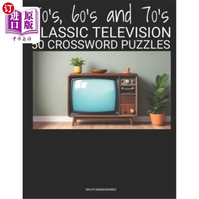 海外直订50's, 60's and 70's CLASSIC TELEVISION: 50 Crossword Puzzles 50年代，60年代和70年代的经典电视：50个填字游戏