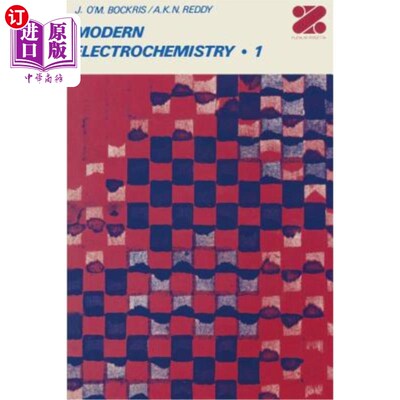 海外直订Modern Electrochemistry: An Introduction to an Interdisciplinary Area Volume 1 现代电化学：跨学科领域导论第1卷