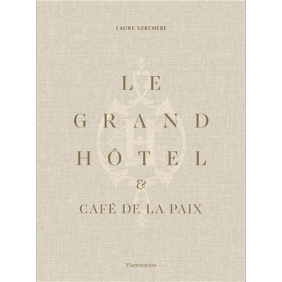 巴黎和平咖啡馆 法国生活艺术 Le Grand Hotel & Cafe de la Paix French Art de Vivre 英文原版 Laure V【中商原版】