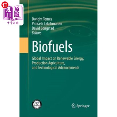 海外直订Biofuels: Global Impact on Renewable Energy, Production Agriculture, and Technol 生物燃料:对可再生能源、生