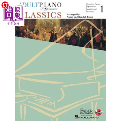 海外直订Adult Piano Adventures - Classics, Book 1: Symphony Themes, Opera Gems and Class 成人钢琴冒险-经典，第1册：