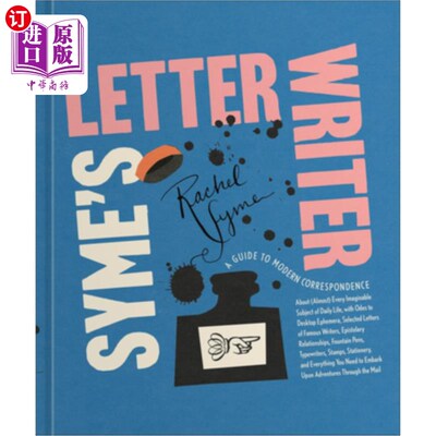 海外直订Syme's Letter Writer: A Guide to Modern Correspondence about (Almost) Every Imag 赛姆的写信人：关于（几乎）