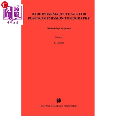 海外直订医药图书Radiopharmaceuticals for Positron Emission Tomography - Methodological Aspects 正电子发射断层摄影用
