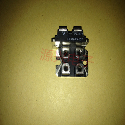 HFA120FA60P 原装/拆机质量保证 测试好发货 可直拍