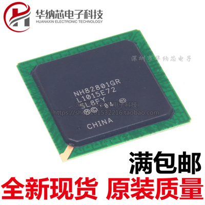 【原装正品】NH82801GR SL8FY  封装BGA  全新现货 拍前询价