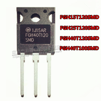 全新 FGH40T120SMD FGH40T100SMD FGH25T120SMD FGH15T120SMD