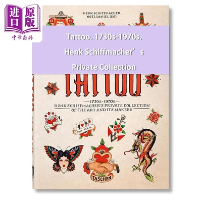 进口原版 *Tattoo. Henk Schiffmacher's Private Collection 进口艺术 纹身：荷兰纹身艺术家亨克·席夫马赫的私人   Taschen