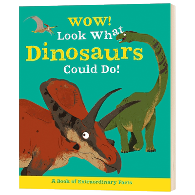 进口原版 哇 看看恐龙能做什么 Wow Look What Dinosaurs Could Do 英文原版 儿童英语科普百科绘本 图画书 精装 英文版进口原