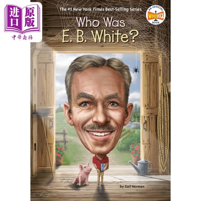 进口原版 *谁是EB怀特 Who Was E. B. White 英文原版 儿童人物传记 人文百科故事 儿童读物Who Was 进口图书 Who H   Penguin USA