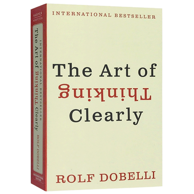 进口原版 清醒思考的艺术 英文原版 The Art of Thinking Clearly 逻辑思维荐书 罗尔夫多贝里 黑天鹅创作起源 Rolf Dobelli 进