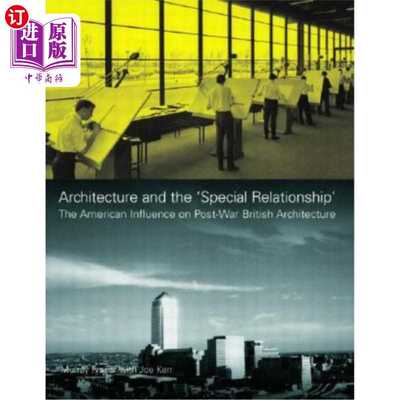 进口原版 *Architecture and the 'Special Relationship': The American Influence on 建筑与特殊关系:美国对战后   Routledge