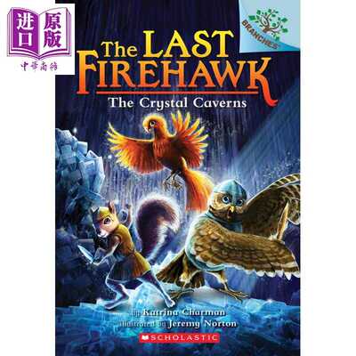 进口原版 *The Last Firehawk 2 Crystal Caverns 学乐大树系列 火鹰传奇2英文原版 儿童小初文学 桥梁章节书   SCHOLASTIC US