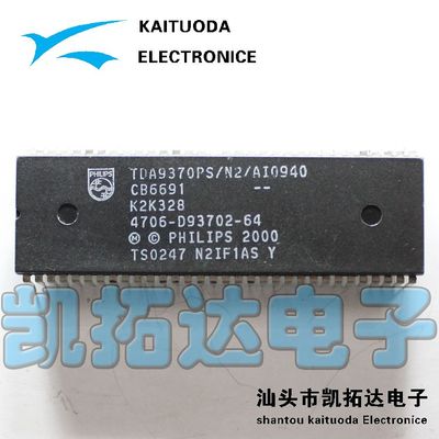 【凯拓达电子】芯片 TDA9370PS/N2/AI0940 4706-D93702-64