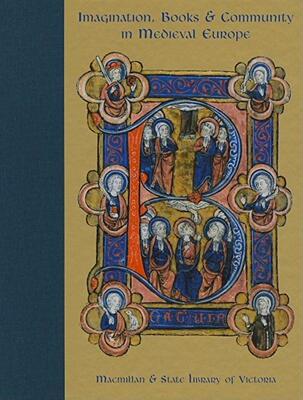 【预售】Imagination, Books & Community in Medieval Europe: