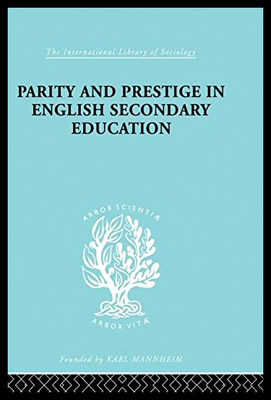【预售】Parity and Prestige in English Secondary Educatio