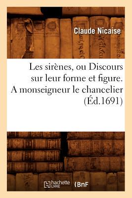 【预售】Les Sirenes, Ou Discours Sur Leur Forme Et Fig...