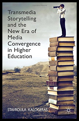 【预售】Transmedia Storytelling and the New Era of Media