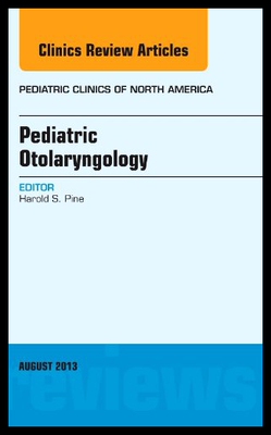 【预售】Pediatric Otolaryngology, an Issue of Pediatric C