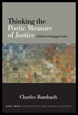 【预售】Thinking the Poetic Measure of Justice: Holderlin