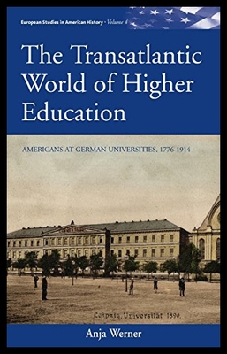 【预售】The Transatlantic World of Higher Education: Amer