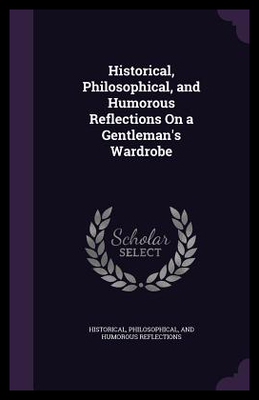 【预售】Historical, Philosophical, and Humorous Refl...