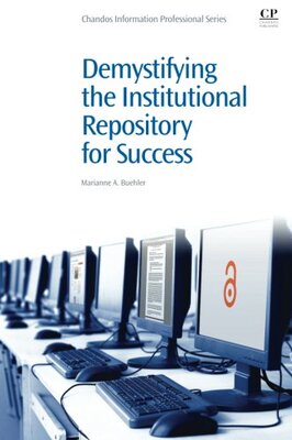 【预售】Demystifying the Institutional Repository for ...