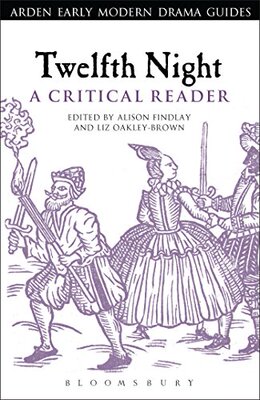 【预售】Twelfth Night: A Critical Reader: A Critical Reader