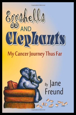 【预售】Eggshells and Elephants - My Cancer Journey Thus