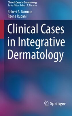 【预订】Clinical Cases in Integrative Dermatology