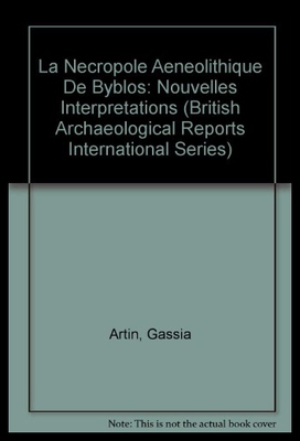 【预售】La Necropole Eneolithique de Byblos: Nouvelles In