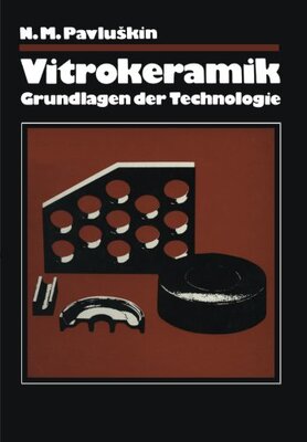 【预订】Vitrokeramik: Grundlagen Der Technologie