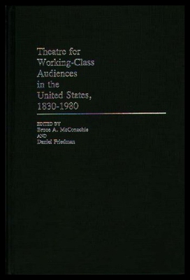 【预售】Theatre for Working-Class Audiences in the United