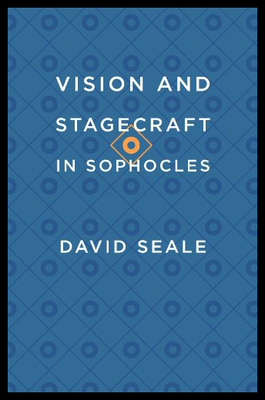 【预售】Vision and Stagecraft in Sophocles