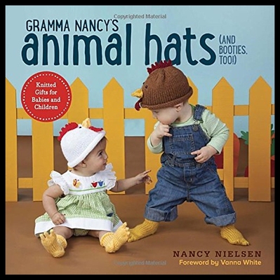 【预售】Gramma Nancy's Animal Hats (and Booties, Too!): K