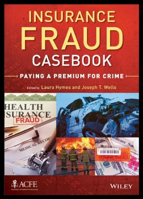 【预售】Insurance Fraud Casebook: Paying a Premium for Cr