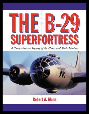 【预售】The B-29 Superfortress: A Comprehensive Registry