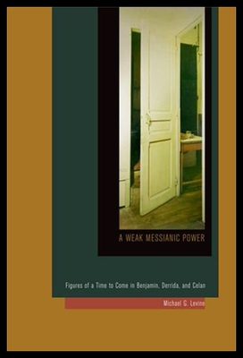 【预售】A Weak Messianic Power: Figures of a Time to Come