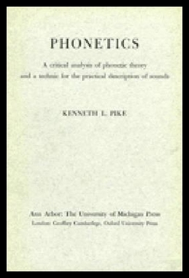 【预售】Phonetics: A Critical Analysis of Phonetic Theo
