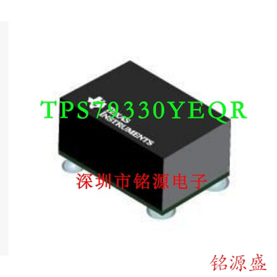 铭源盛 全新 TPS79330YEQR TPS79330YEQT TPS79330 DSBGA-5 芯片