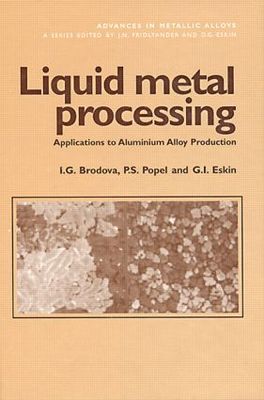 【预售】Liquid Metal Processing: Applications to Alumin