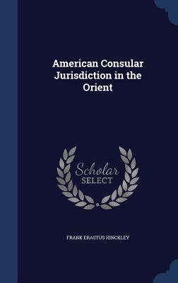 【预售】American Consular Jurisdiction in th...