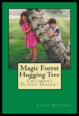 【预售】Magic Forest Hugging Tree: Children's Guided Imag