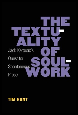 【预售】The Textuality of Soulwork: Jack Kerouac's Quest