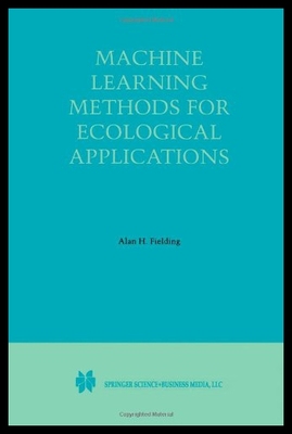 【预售】Machine Learning Methods for Ecological Applicati
