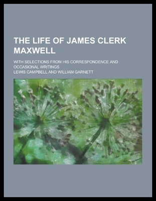 【预售】The Life of James Clerk Maxwell; With Selections