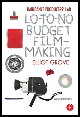 【预售】Raindance Producers' Lab Lo-To-No Budget Filmmaki