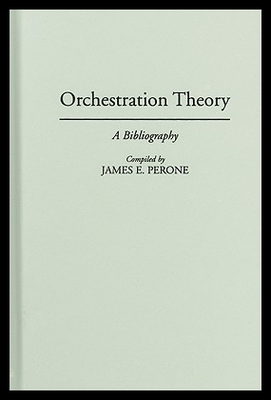 【预售】Orchestration Theory: A Bibliography