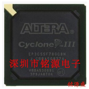 【铭源电子】全新原装 EP3C55F780C8N EP3C55F780C8 BGA780 芯片
