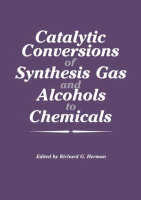 【预售】Catalytic Conversions of Synthesis Gas and Alc...