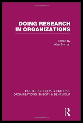 【预售】Doing Research in Organizations (Rle: Organizatio